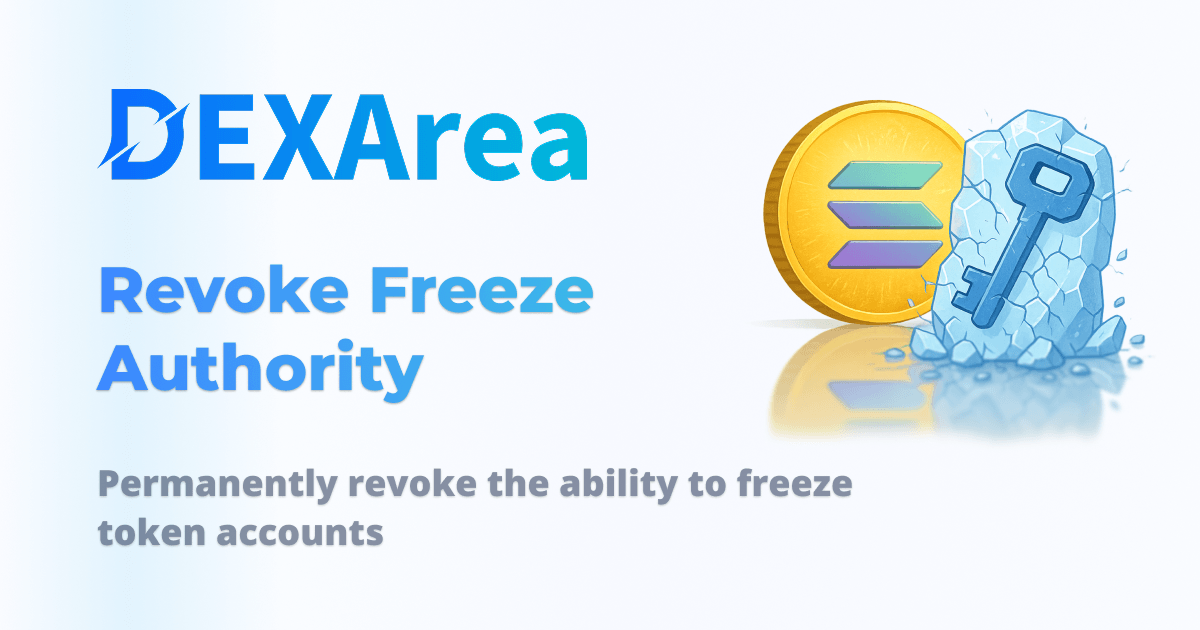 Revoke Freeze Authority | Permanently Remove Token Freeze Control | DEXArea