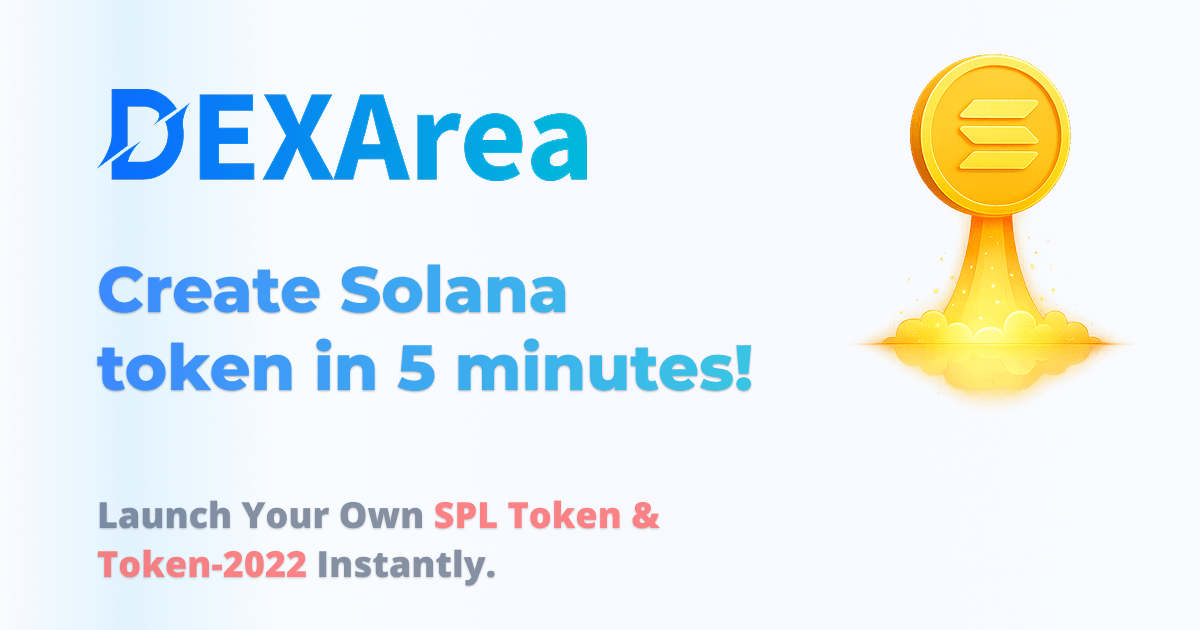 Create Solana Tokens | No-Code SPL & Token-2022 Creator | DEXArea